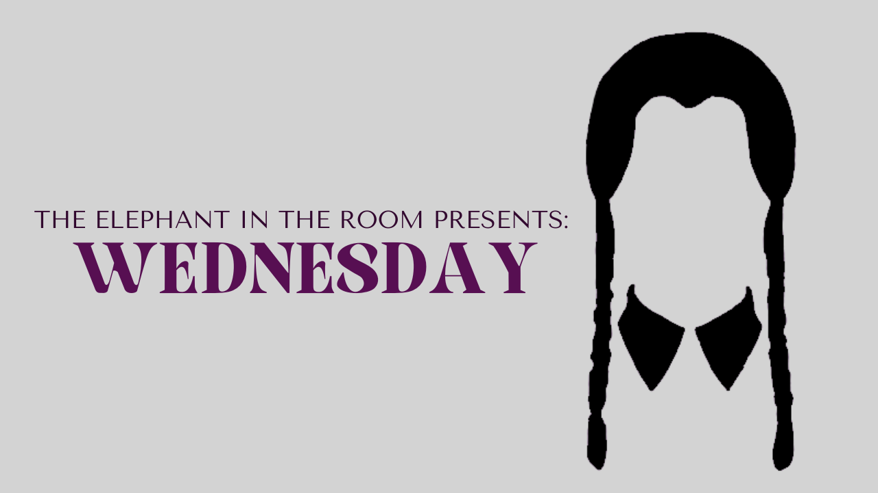 The Elephant in the Room Discusses New Show ‘Wednesday’ (Spoilers ...